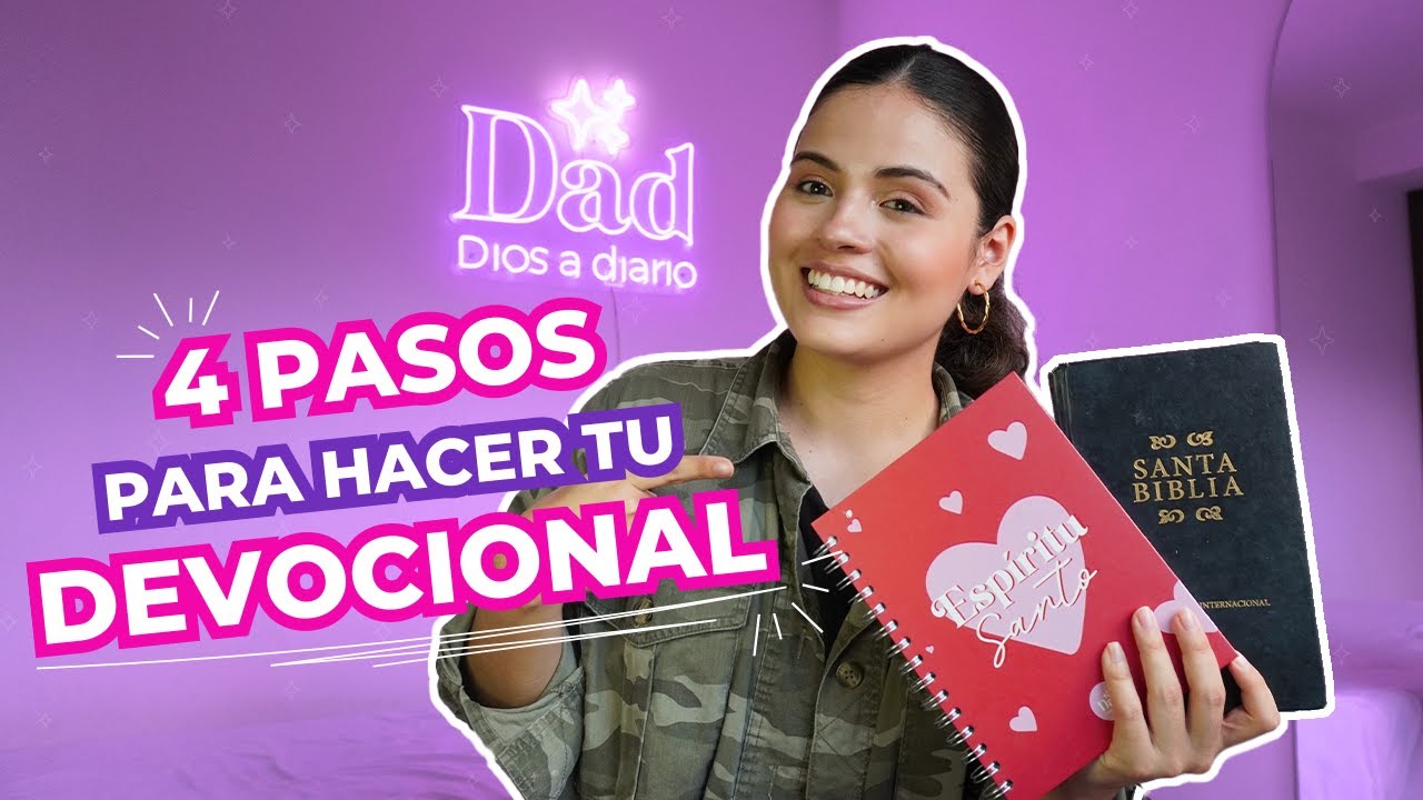 ¿Cómo hacer un devocional diario? 📖 4 pasos para el devocional 💡 Dios a ...