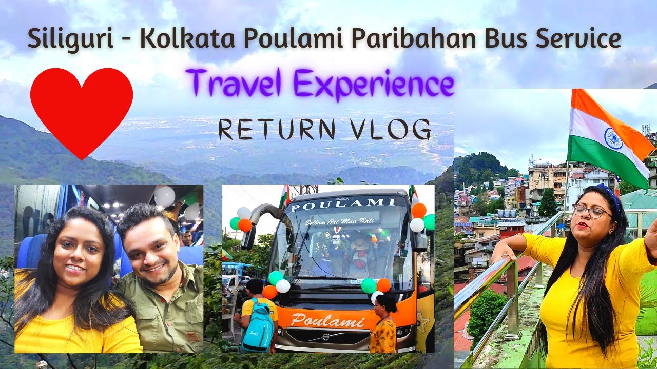 Returning from Siliguri to Kolkata || Poulami Paribahan Bus Service ...