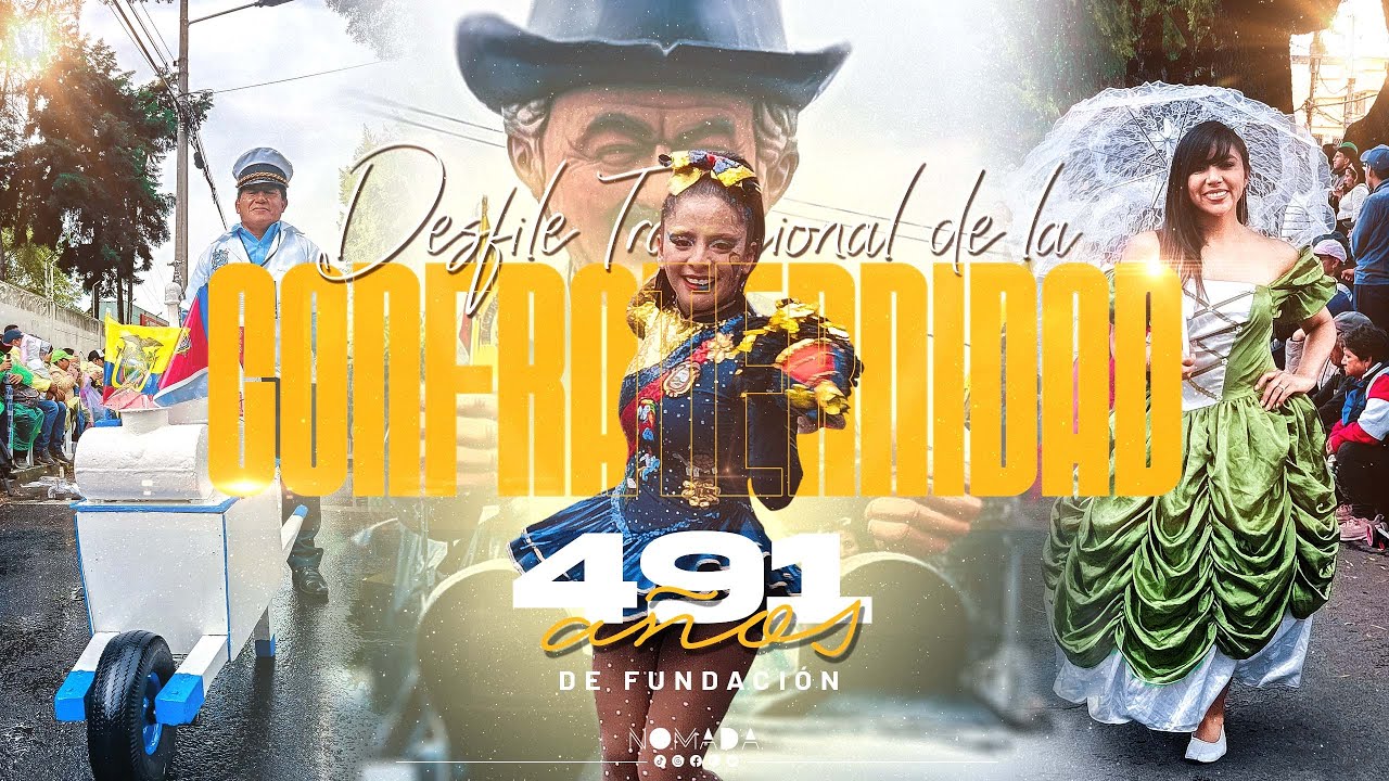 🔵 DESFILE DE LA CONFRATERNIDAD SUR 🔴 FIESTAS DE QUITO 491 AÑOS DE ...