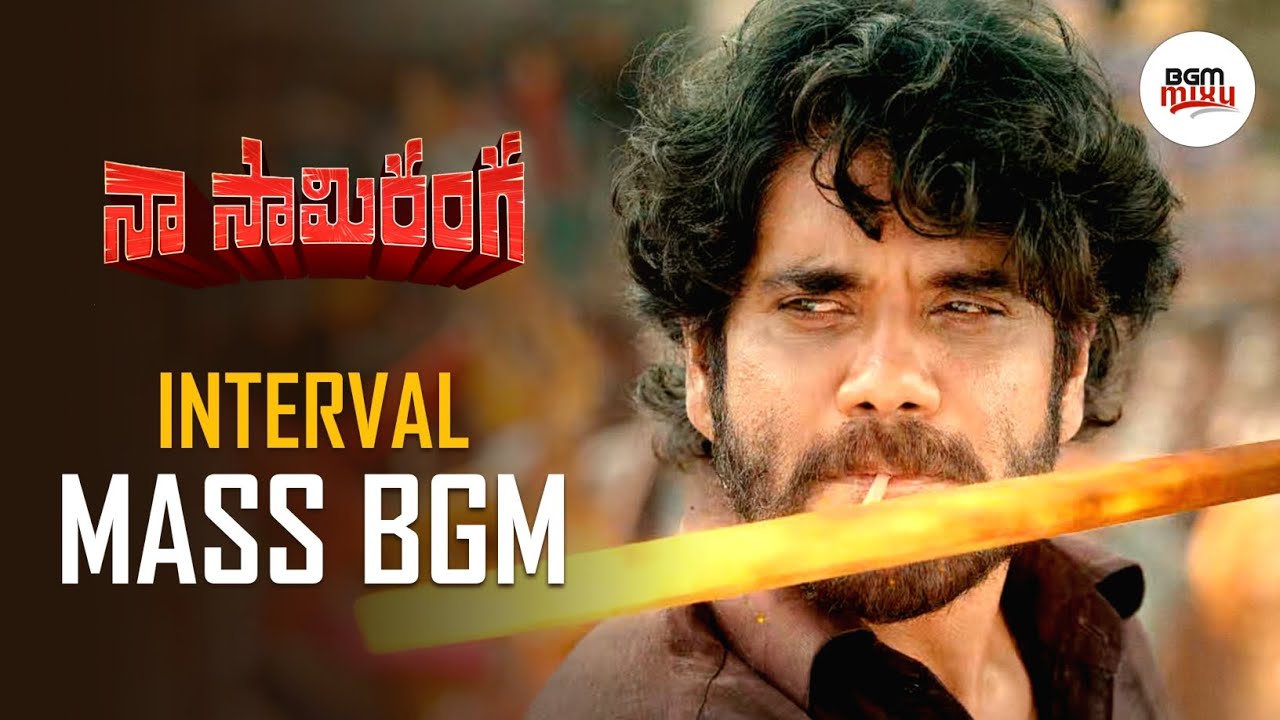 Naa Saami Ranga Interval Mass BGM Mix HD 🔥 - Naa Saami Ranga BGM HD ...