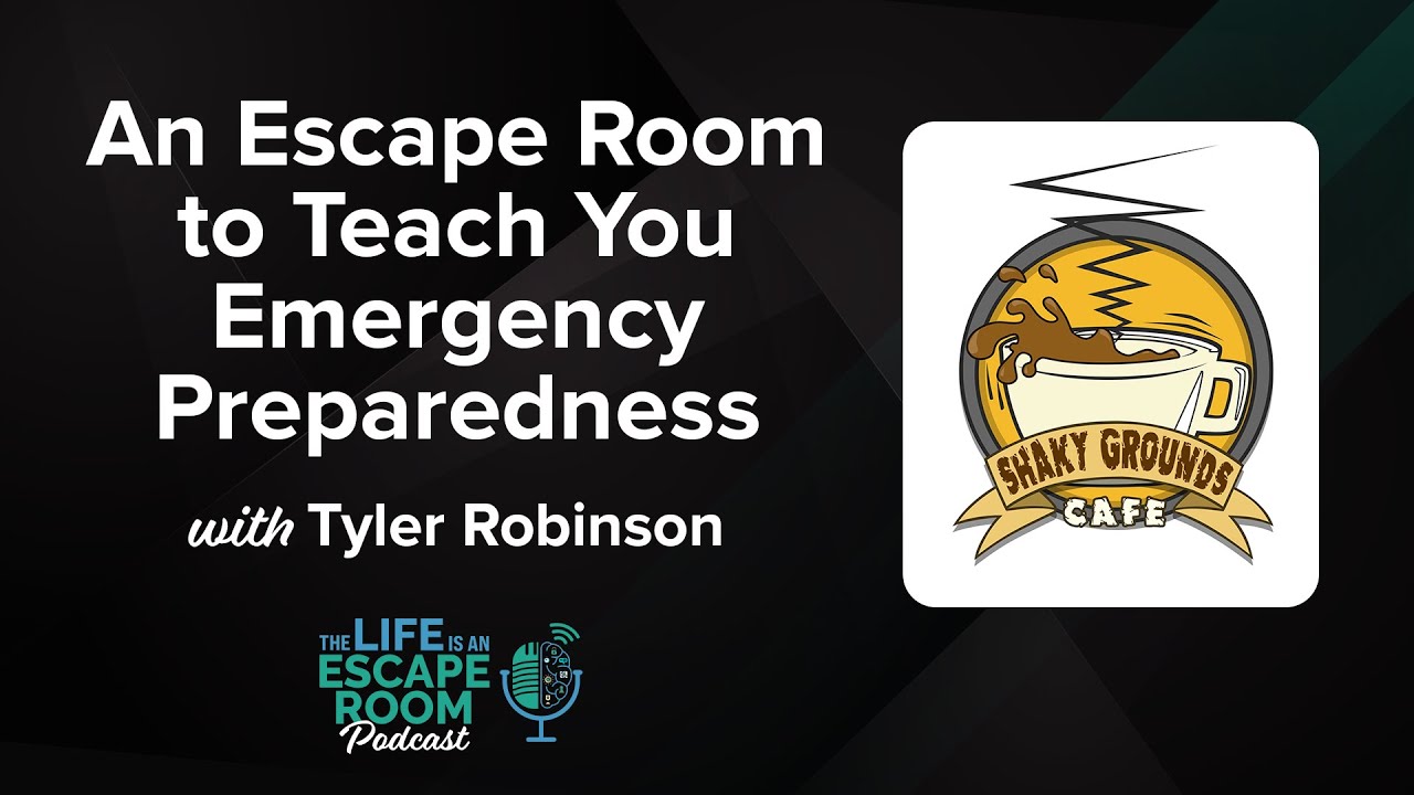 An Escape Room to Teach You Emergency Preparedness with Tyler Robinson ...