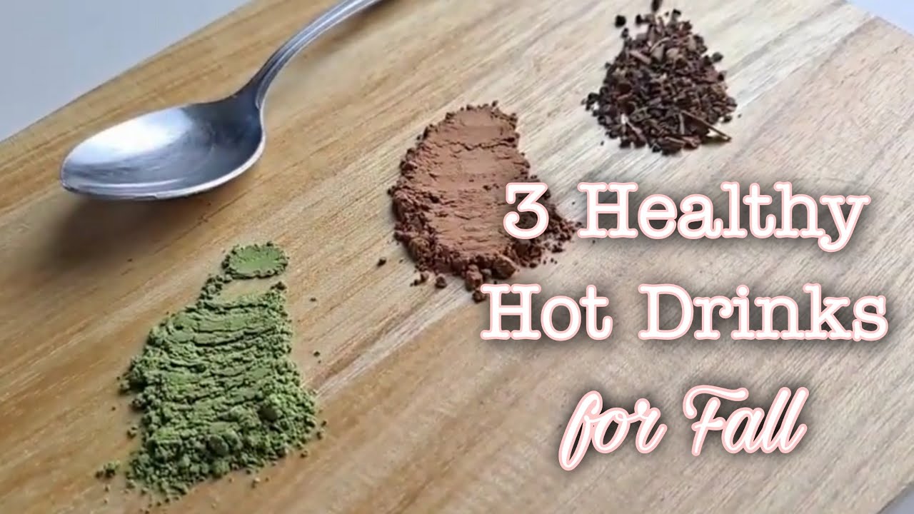 3 Healthy Hot Drinks for Fall | Winter | Simple + Easy Recipes | Warm ...