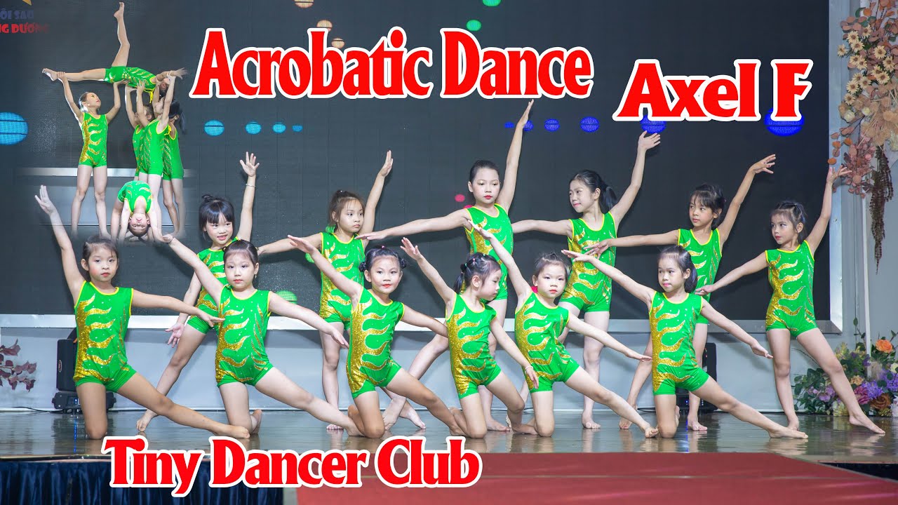 Uốn dẻo Acrobatic Dance _ Axel F - CLB Nghệ Thuật Tiny Dancer | Gold ...