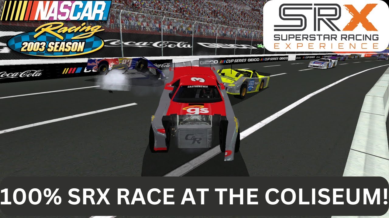 THE SRX SERIES RACES AT THE NEW LA COLISEUM LIVE! // NASCAR RACING 2003 ...