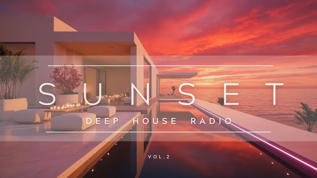 SUNSET DEEP HOUSE RADIO VOL 2 CALIFORNIA MIX - YouTube