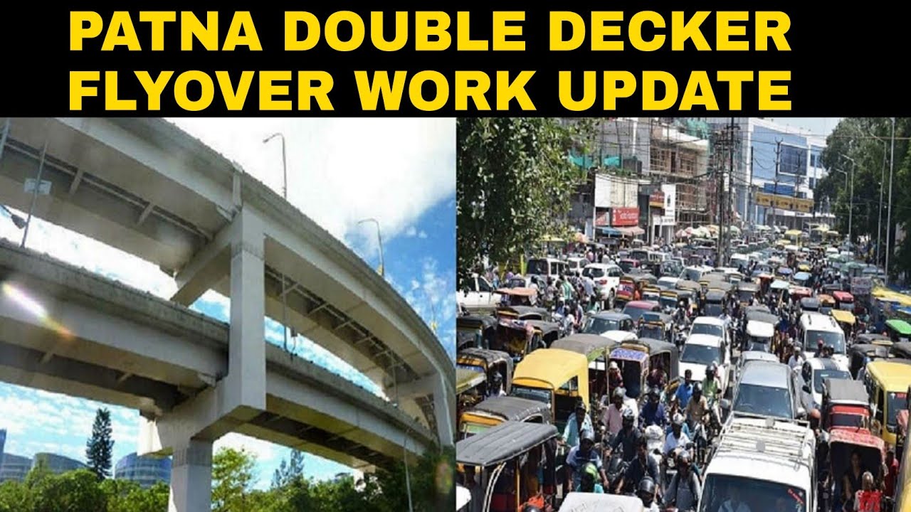 Patna Double Decker Flyover Bridge Work Update | Ashok Raj Path Par ...