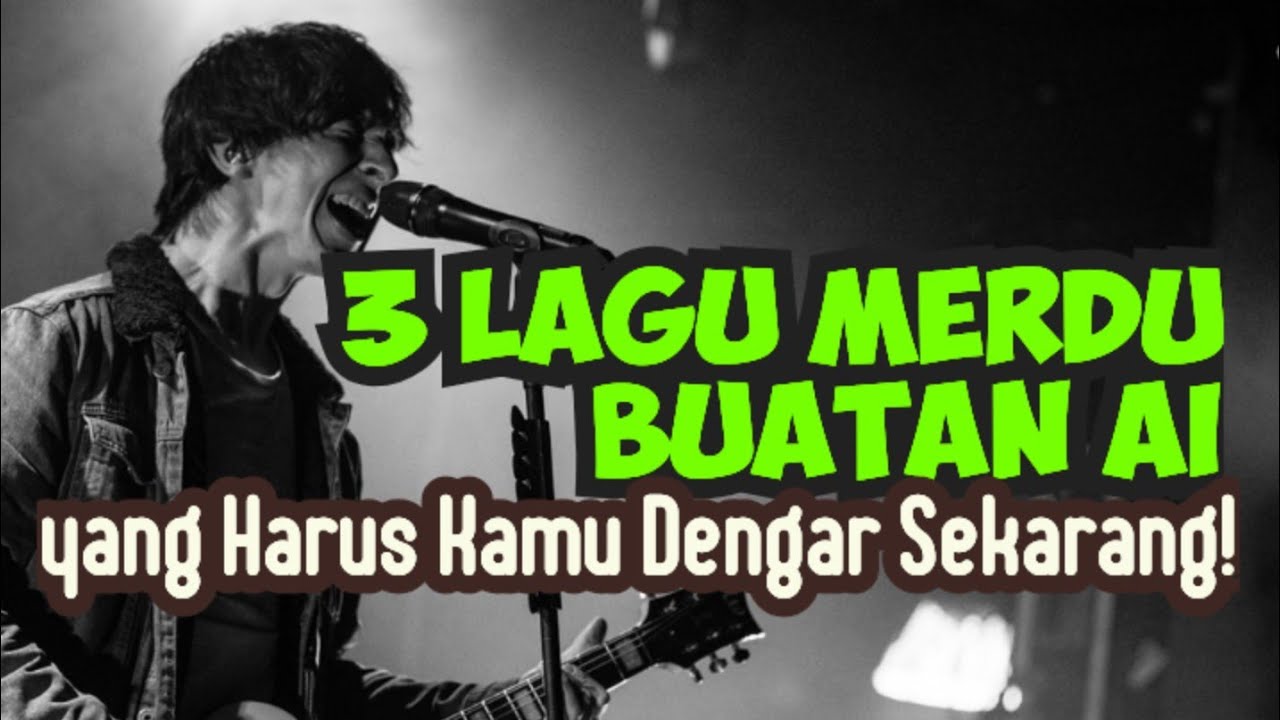3 Lagu Merdu Buatan AI yang Harus Kamu Dengar Sekarang! - YouTube