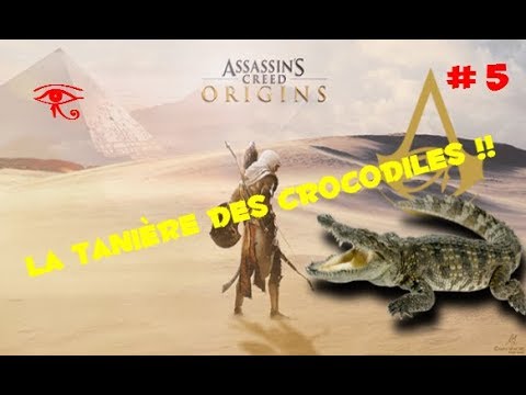 La Tanière des Crocodiles Gameplay # 5 Assassin's Creed Origins - YouTube