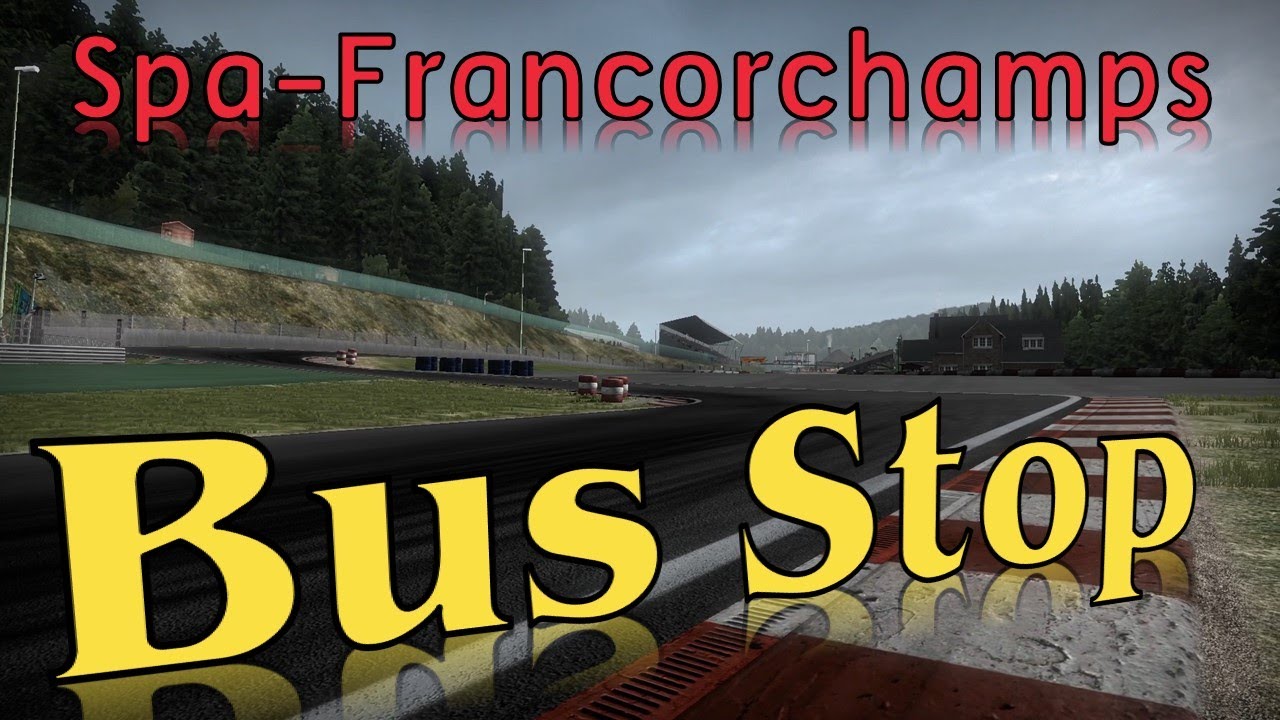 Spa-Francorchamps con Bus Stop - YouTube