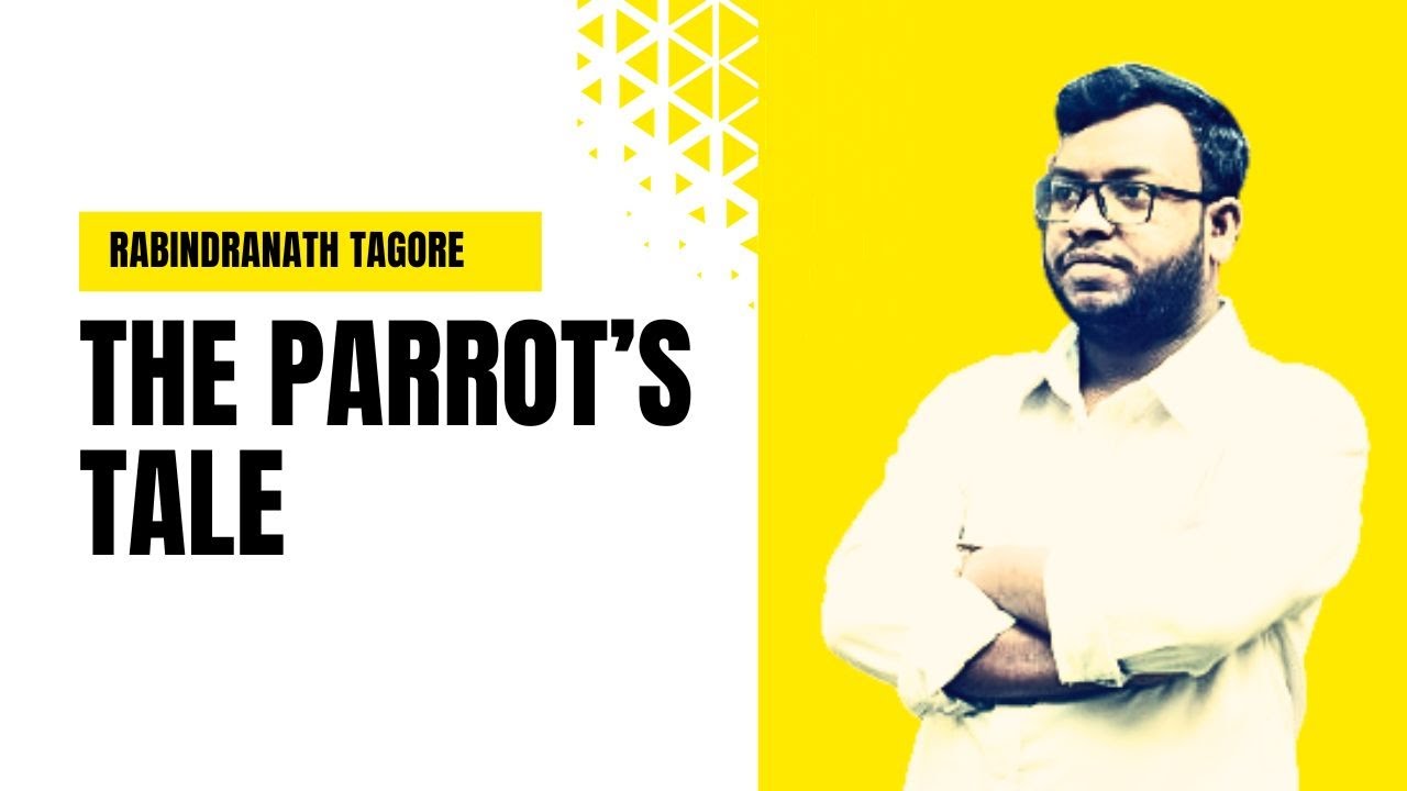 The Parrot’s Tale | HSC English First Paper | Rabindranath | Unlettered ...