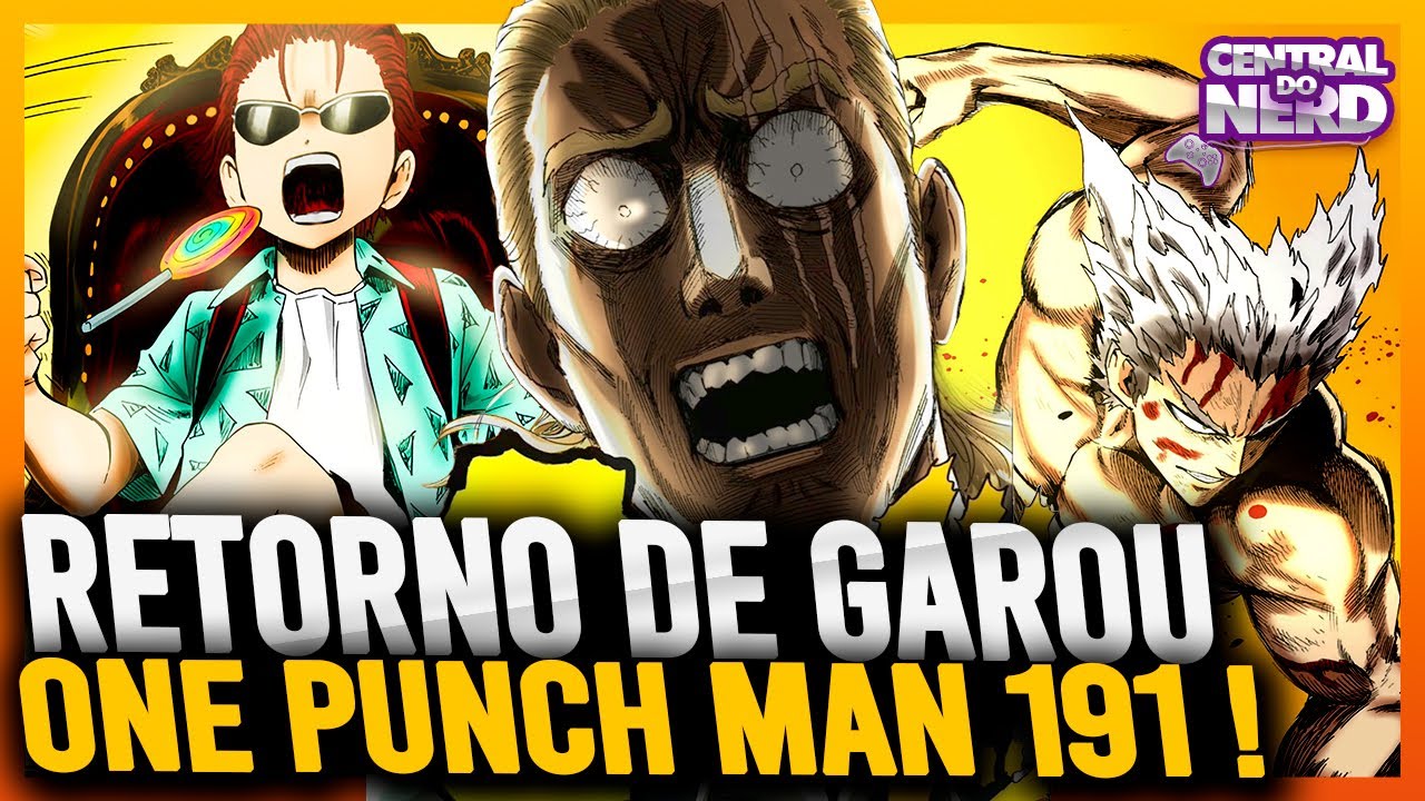 ONE PUNCH MAN 191 - O RETORNO DE GAROU E KING VAI FICAR FORTE ! - YouTube