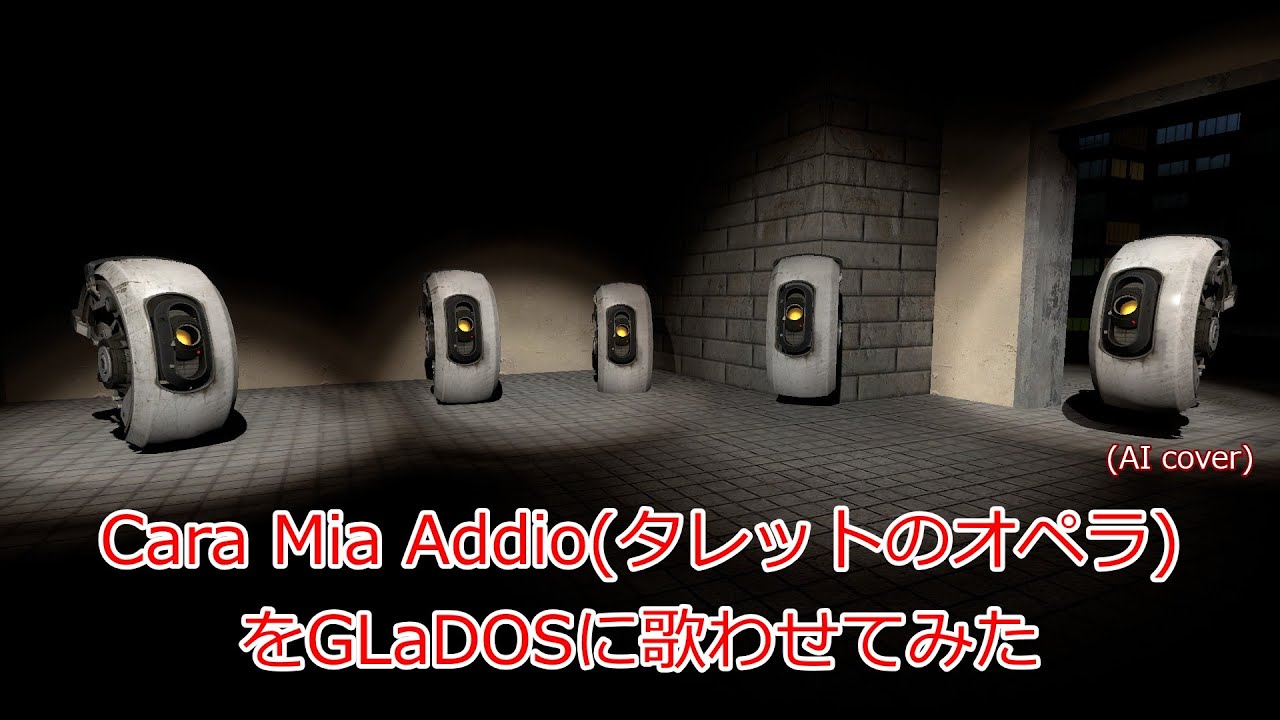 GLaDOSにCara Mia Addio(タレットのオペラ)を歌わせてみた【portal】【portal 2】【GLaDOS】【AI ...