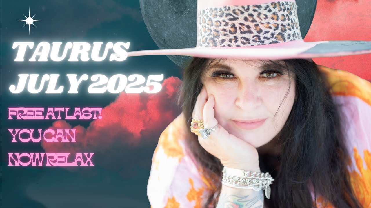 Taurus July Horoscope 2025 - YouTube