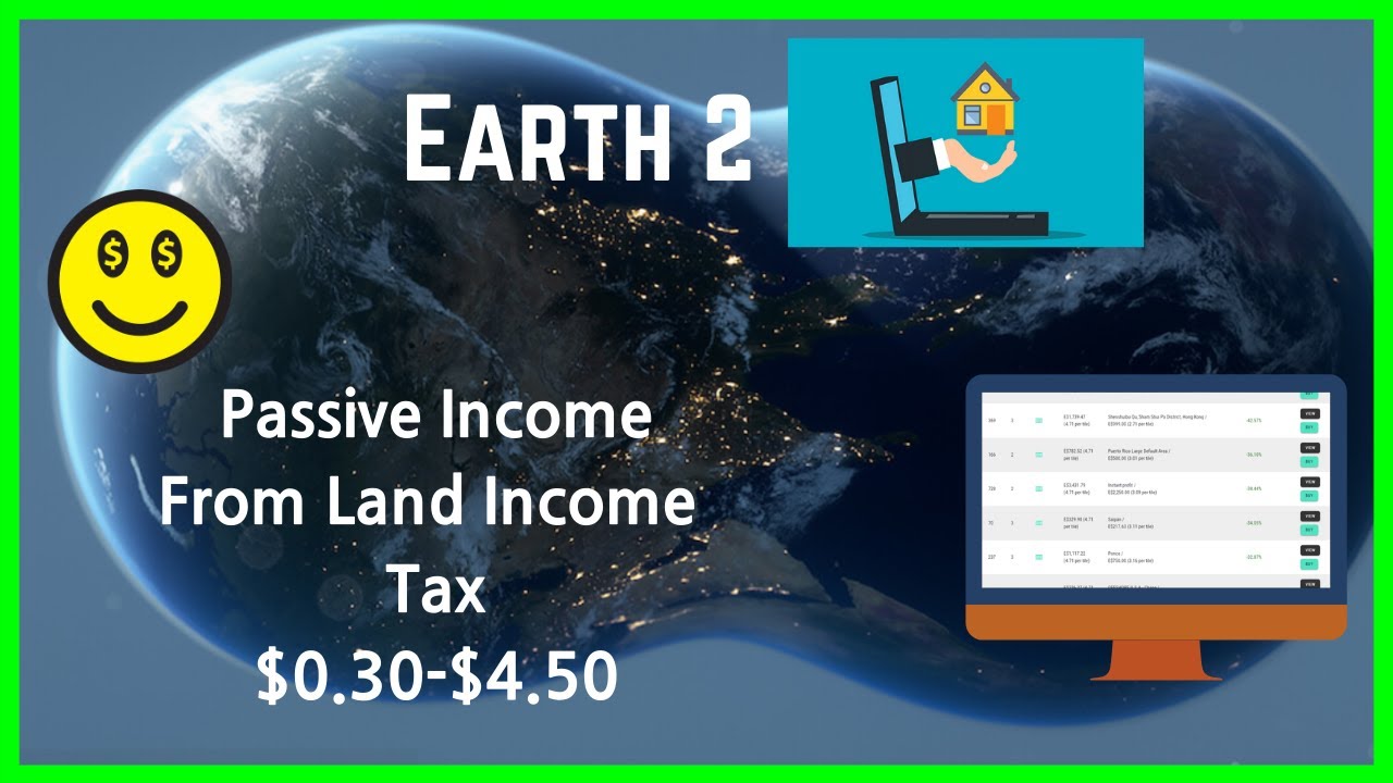 Earth 2 - Passive Income From Land Income Tax Update - How Much Did I ...