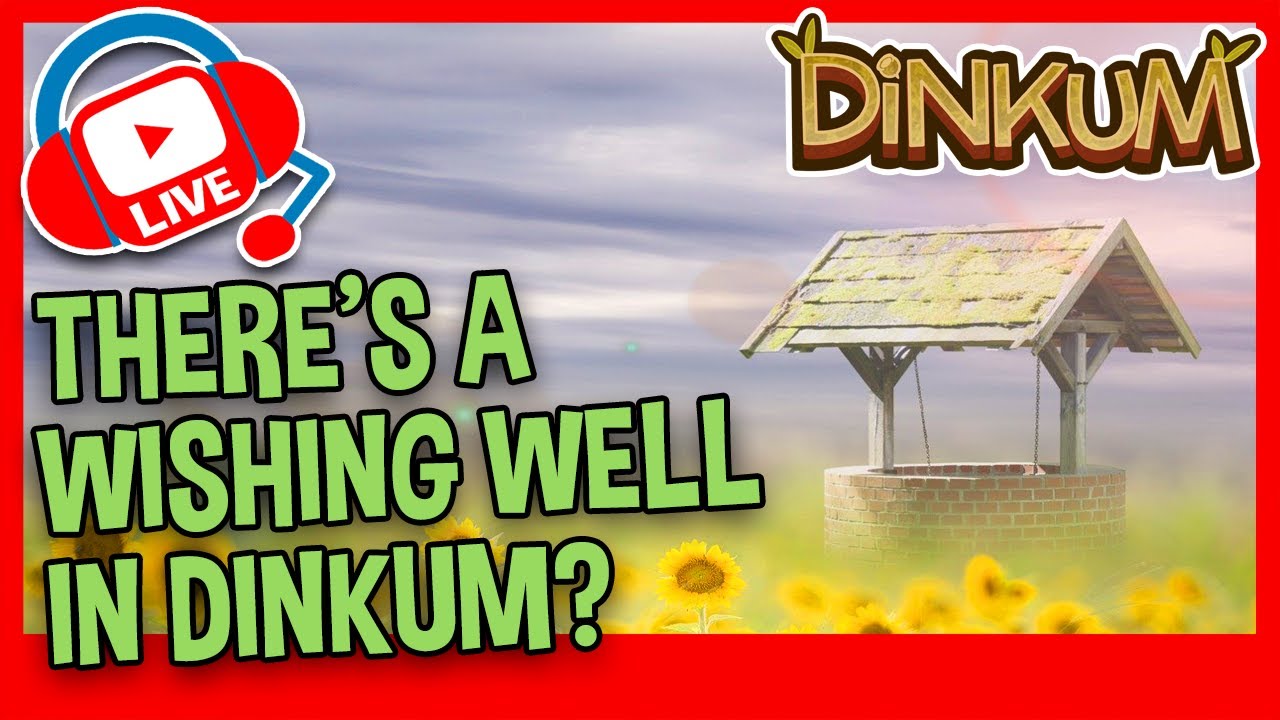 DINKUM HAS A WISHING WELL?! - How does it work? - YouTube