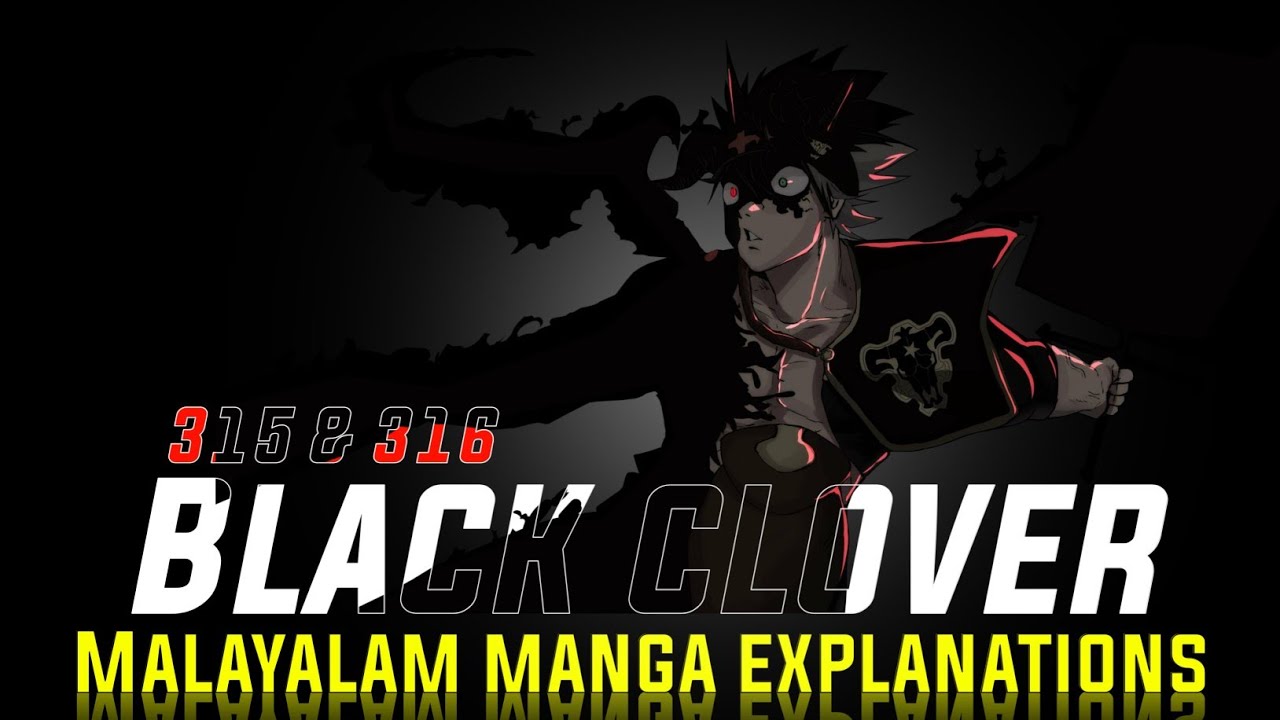 Black Clover Chapter 315 & 316 | മലയാളം Manga Explanation | ExtraComic ...