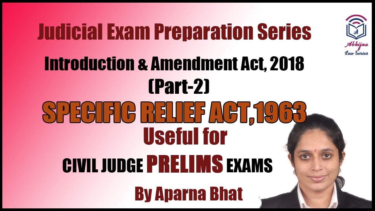 Introduction & Amendment Act, 2018 l Specific Relief Act, 1963 (Part-2) l Judge Exam Preparation ...
