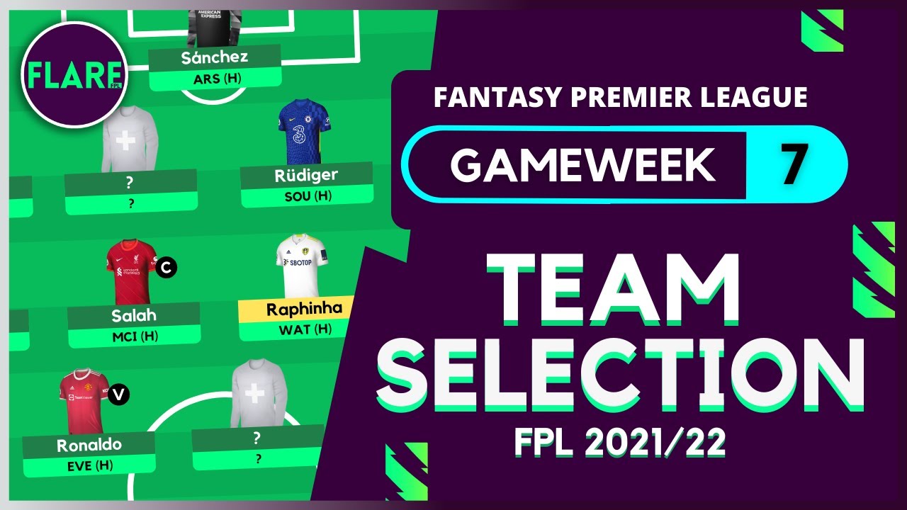 FPL GAMEWEEK 7 TEAM SELECTION | Team Reveal | Gameweek 7 | Fantasy ...