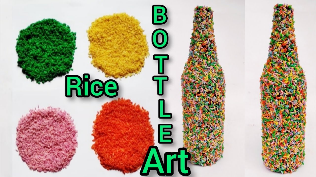 RICE ART/BEST OUT OF WASTE BOTTLE ART/RICE BOTTLE ART/Bottle Art Ideas ...