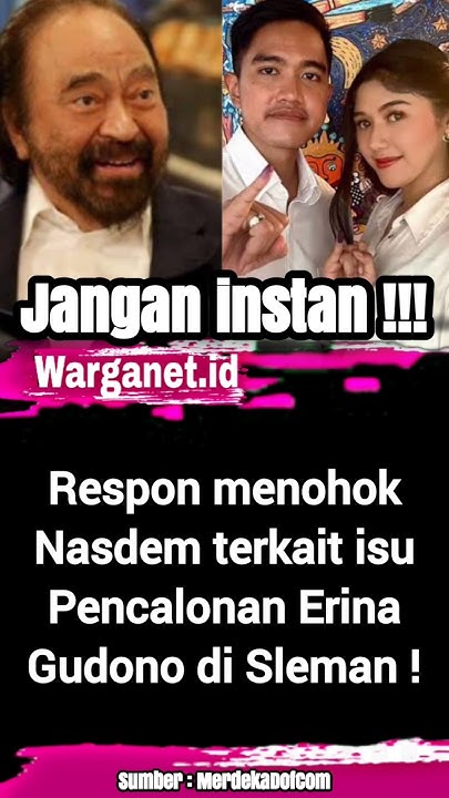 Respon menohok Nasdem terkait isu Pencalonan Erina Gudono di Sleman - YouTube