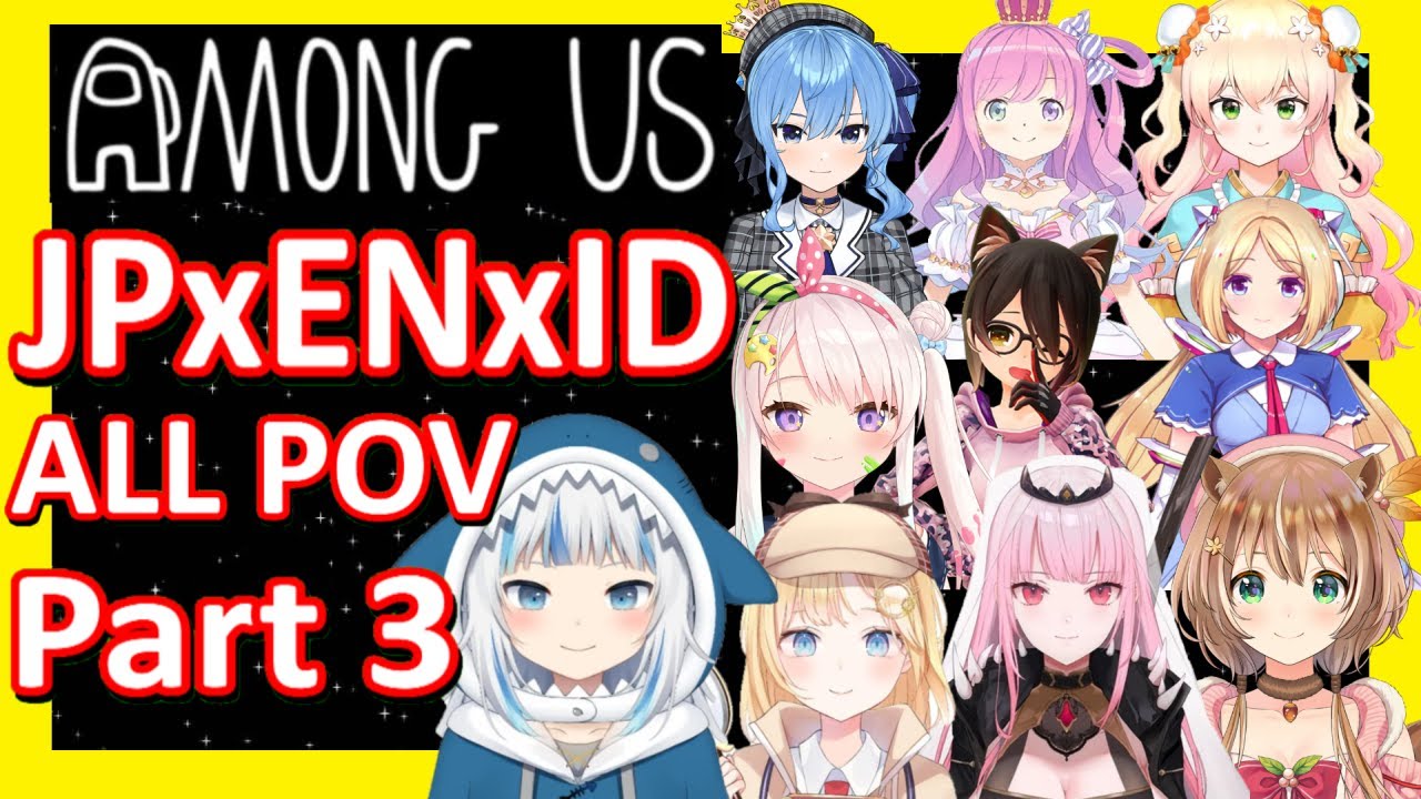 【Hololive】JP x EN X ID Among Us Collaboration (Part 3)【All POV】【Eng Sub】 - YouTube