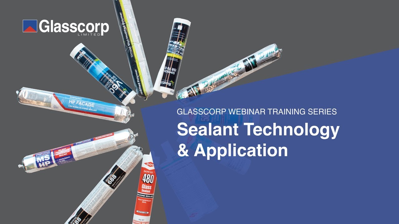 Glasscorp Webinar Training Series: Sealant Technology & Application ...