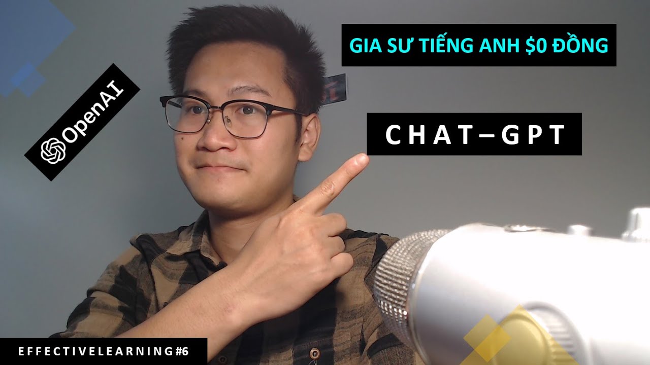Chat GPT - Gia Sư TIẾNG ANH $0: Cách tận dụng Chat GPT để học TIẾNG ANH ...
