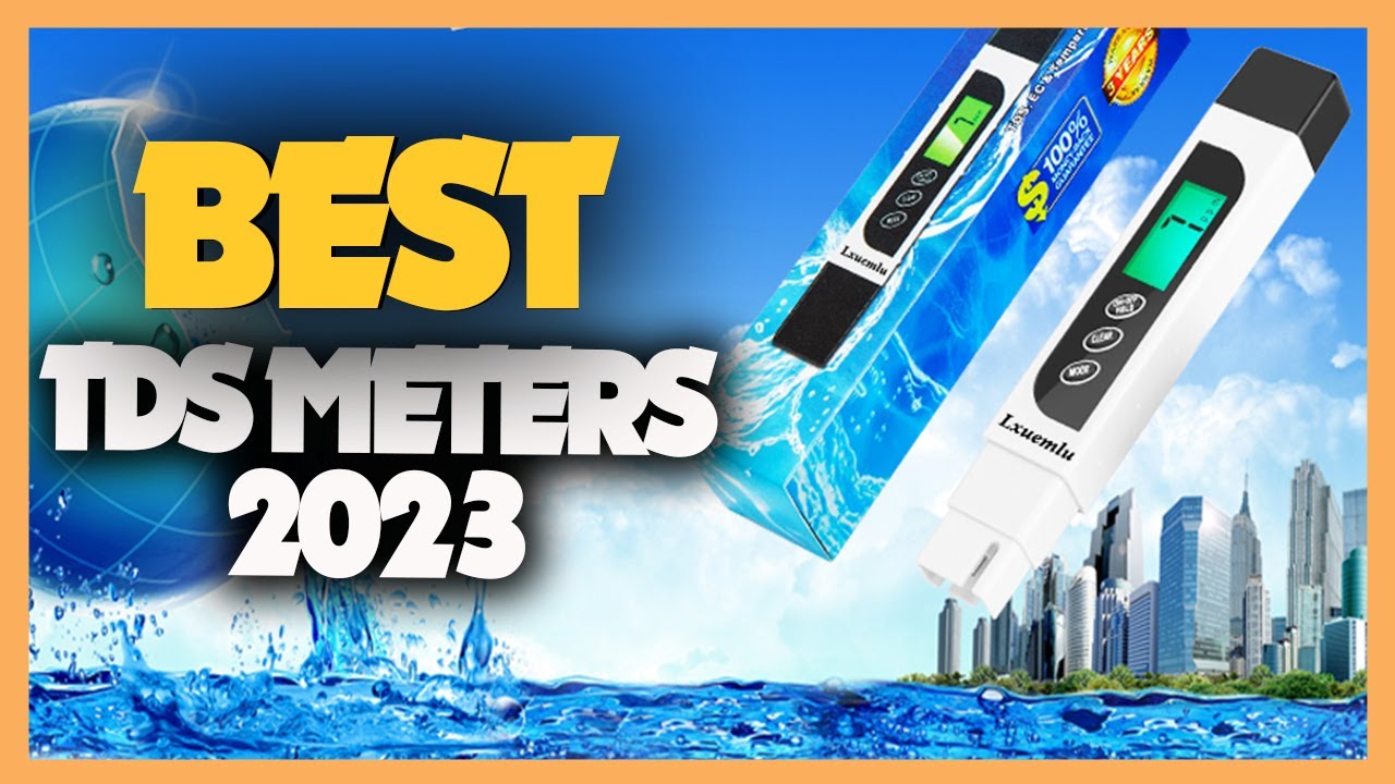11 Best TDS Meters 2023 - YouTube