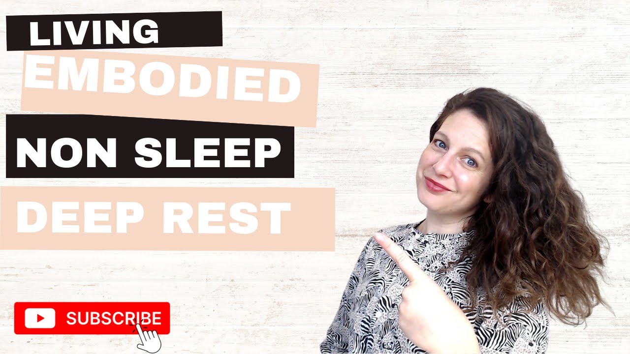 Living Embodied Somatic Practice: Non Sleep Deep Rest - YouTube