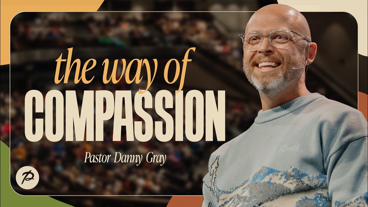 The Way of Compassion | Pastor Danny Gray | Parkwood Gospel Church ...