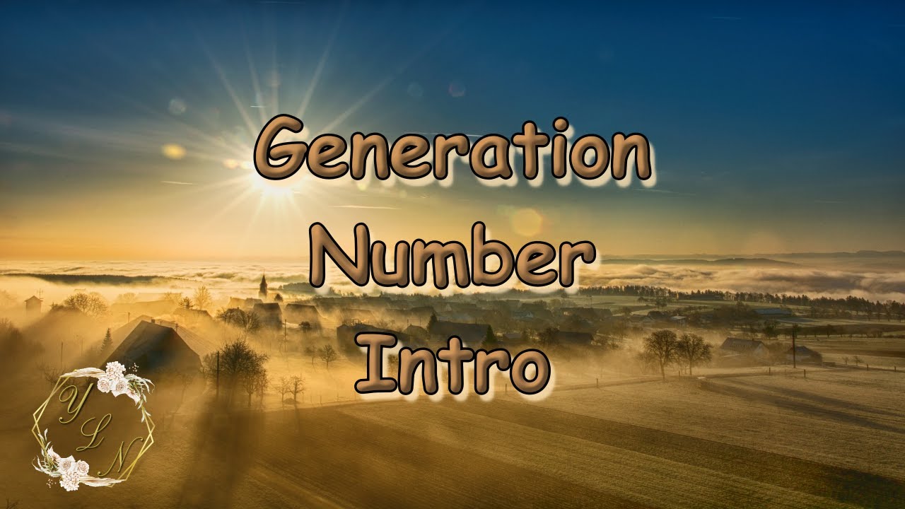 Generation Number Meaning and affects it'll have on 2023 intro. - YouTube