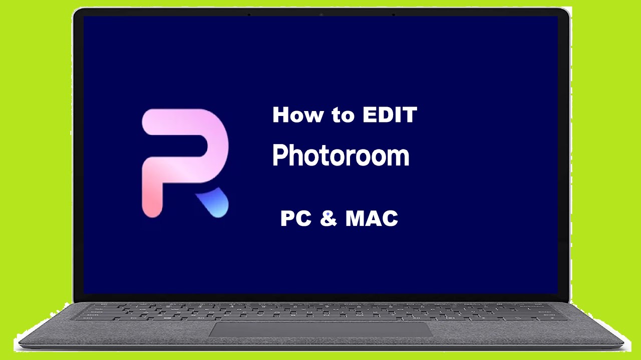 How to EDIT using Photoroom on PC & MAC [FREE] - YouTube