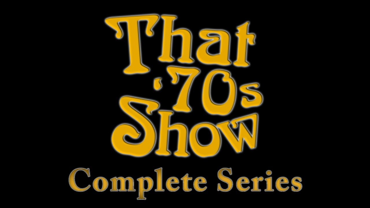 That 70s Show - Complete Series - YouTube