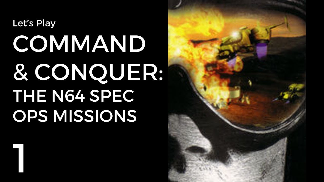 Let's Play Command & Conquer N64 Special Ops #1 - YouTube