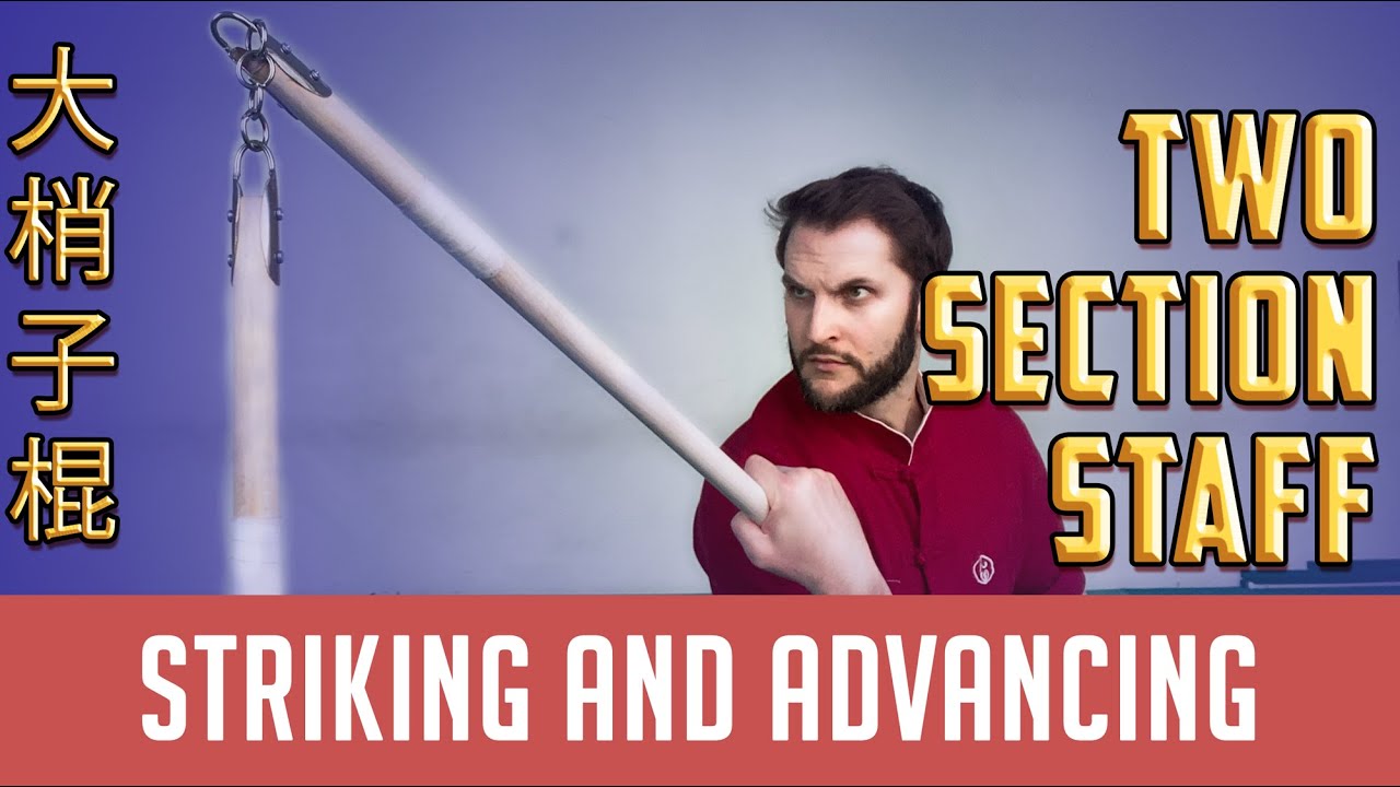 2 Section Staff - Striking and Advancing -大梢子棍 - YouTube