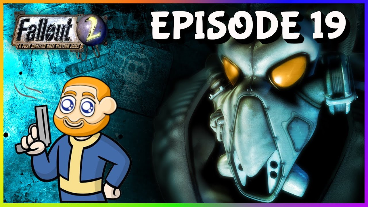 Fallout 2 - Episode 19 - Getting The Tanker Moving, Finding The FOB And ...