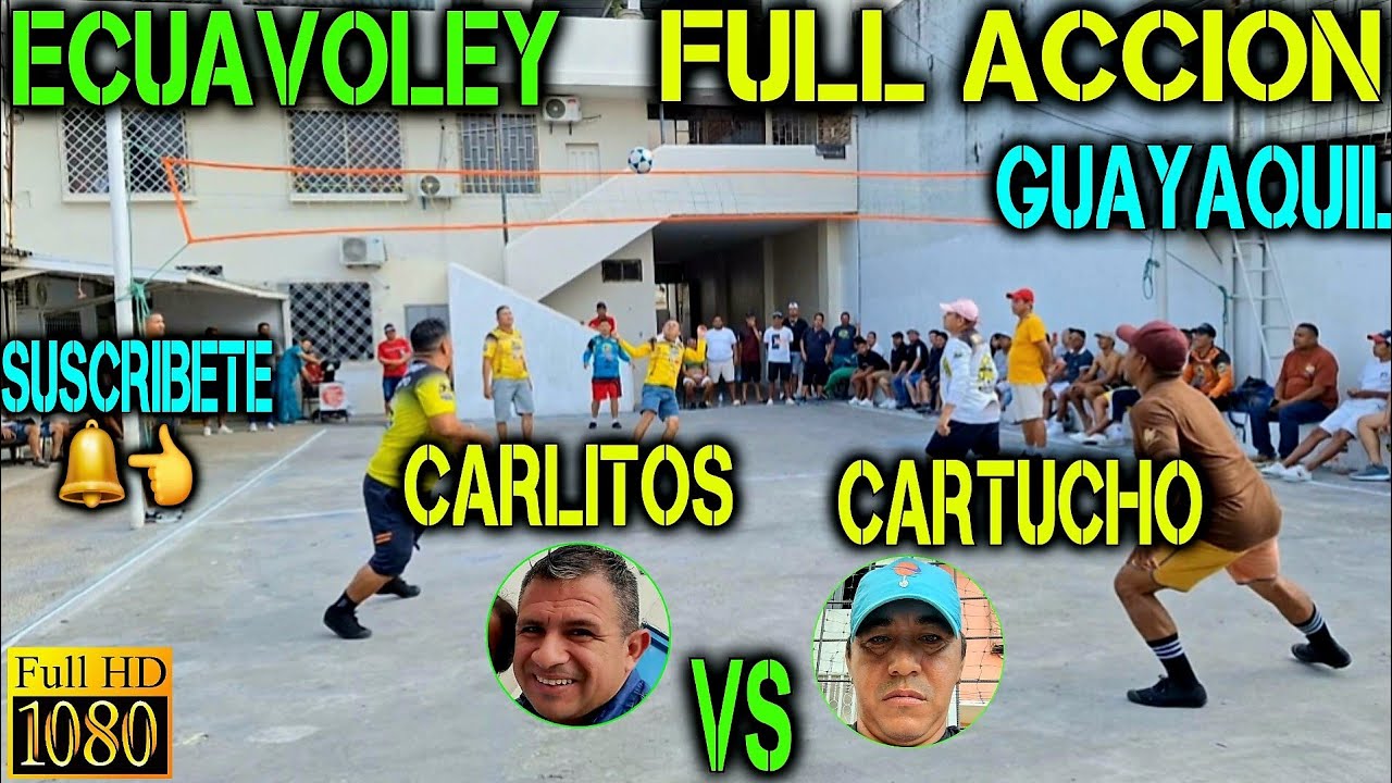 ECUAVOLEY CARLITOS VS CARTUCHO 🔥 FULL APUESTAS 🤑 FULL ACCION 😱💪 - YouTube