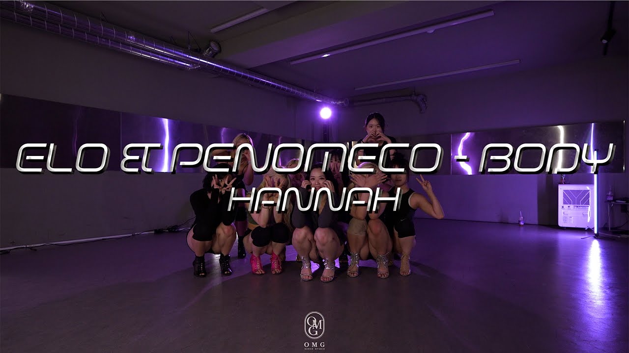 HANNAH Choreography / ELO & PENOMECO - BODY - YouTube