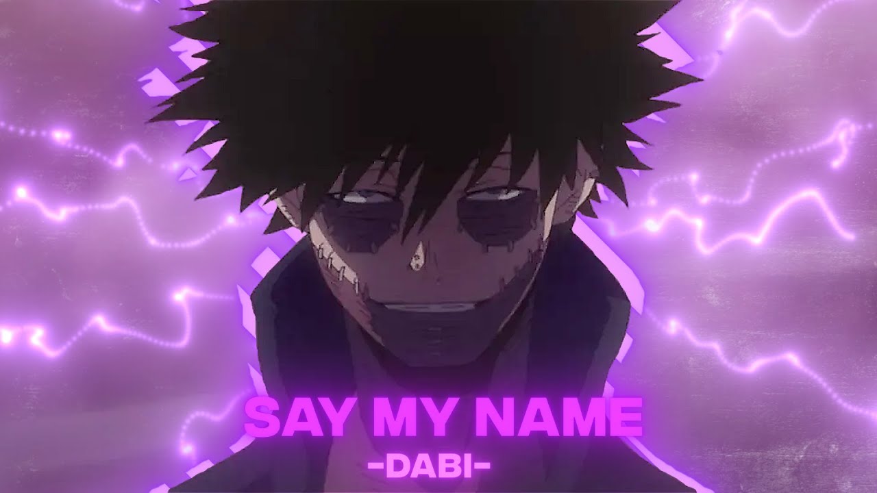 Say My Name - Dabi - [Edit/AMV] - YouTube