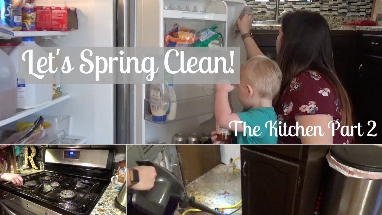 SPRING CLEANING 2018 | Kitchen - Part 2 Deep Cleaning - YouTube