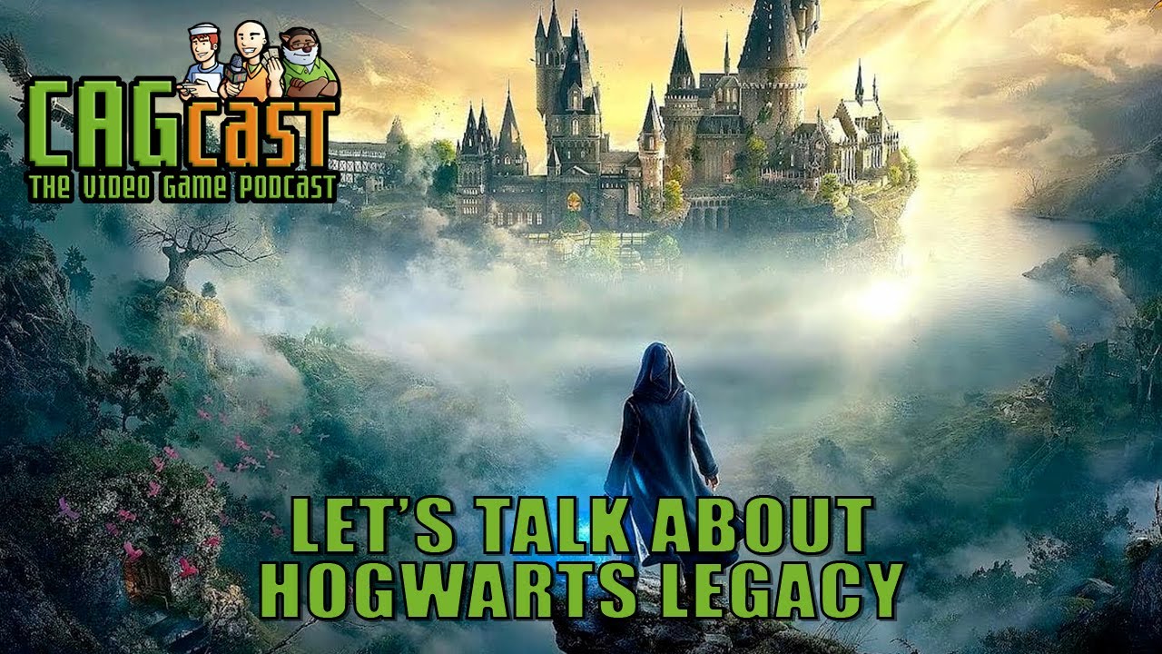 Let's Talk About Hogwarts Legacy | CAGcast 752 - YouTube