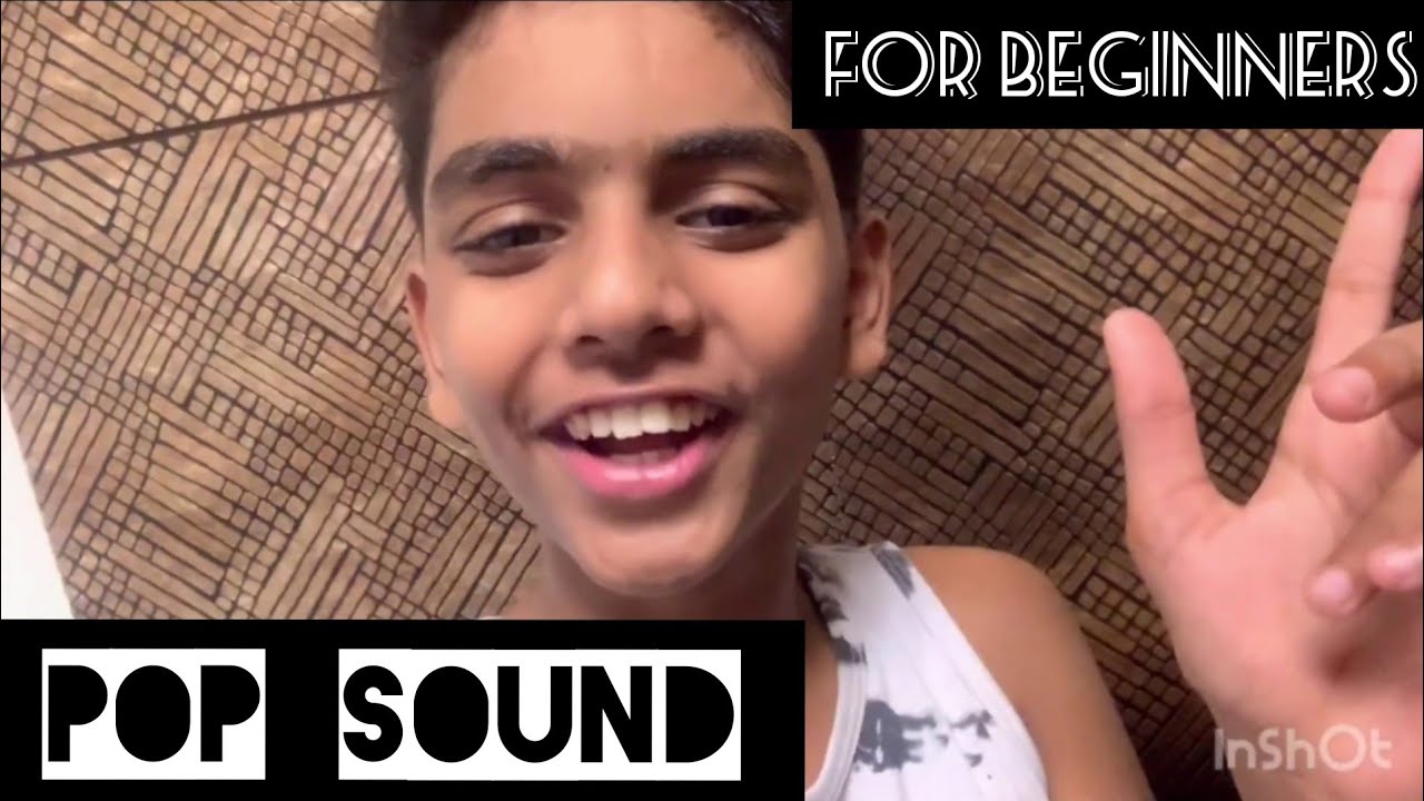 HOW TO DO POP SOUND | FOR BEGINNRS | WITH PATTERNS| POP SOUND TUTORIAL ...