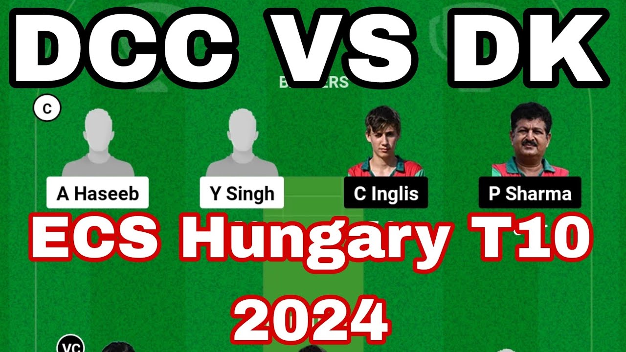 DCC vs DK Dream11 || DCC vs DK Dream11 prediction || DCC vs DK 55TH ...