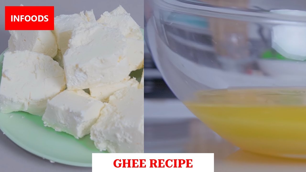 Ghee Recipe | How to Make Ghee Recipe | Homemade Ghee Recipe | Infoods ...