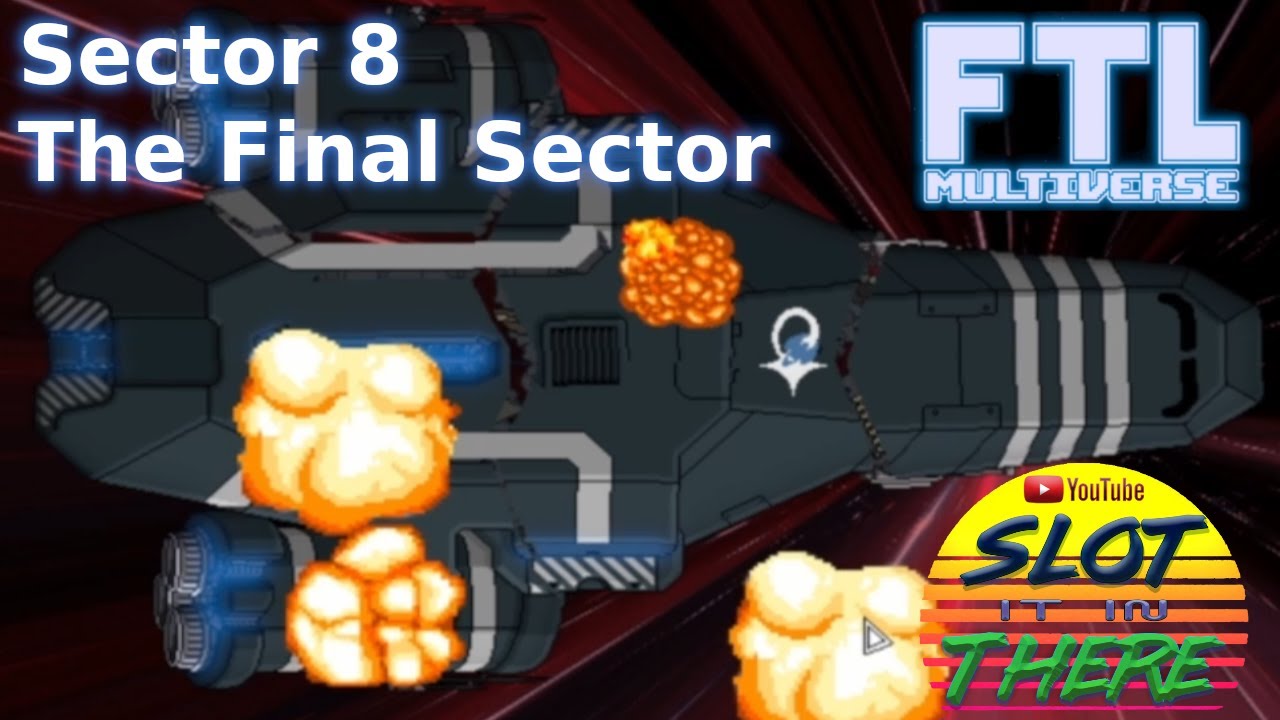 FTL Sector 8 Final Sector In The Sun Sun Sun - YouTube