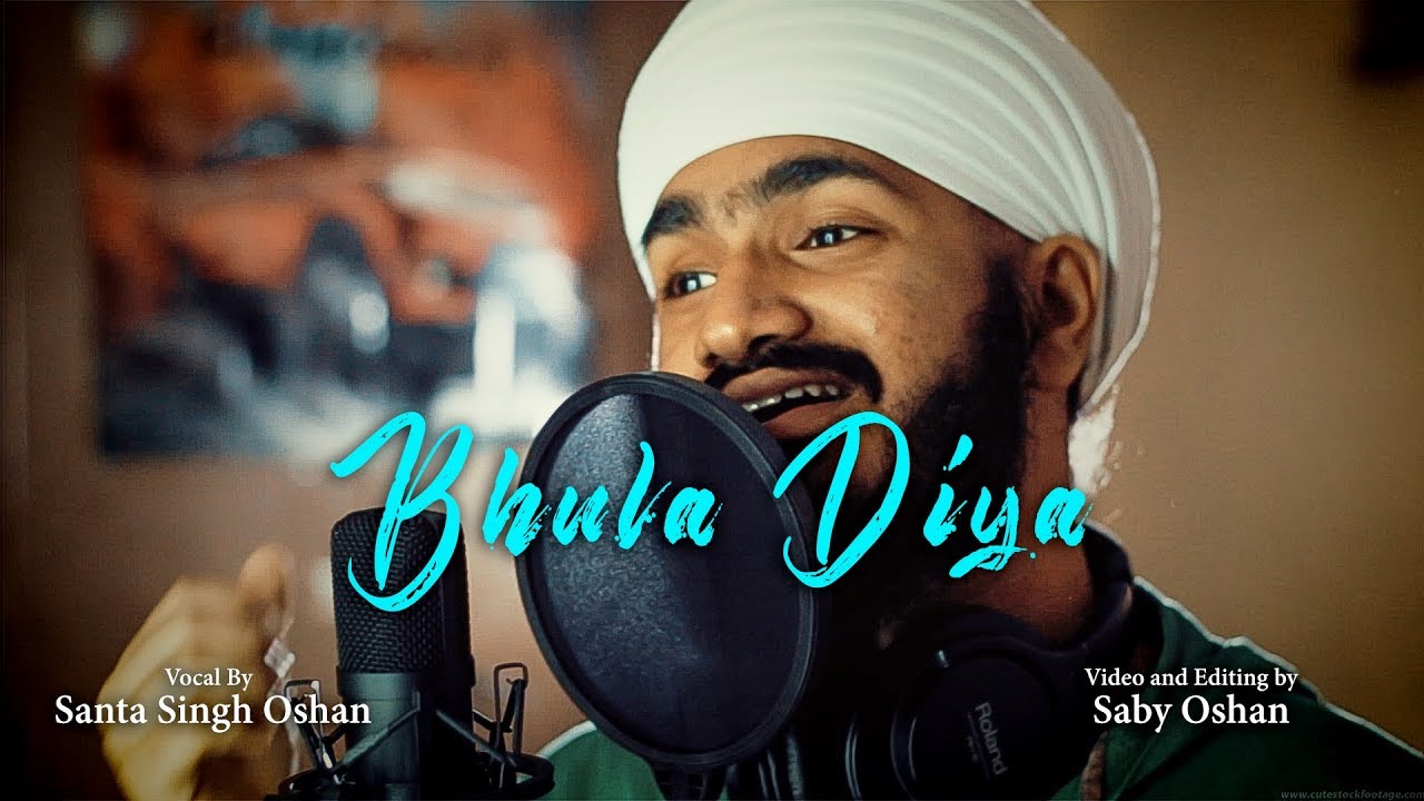 Bhula Diya - Darshan Raval | Santa Singh Oshan | Latest Hit Song 2019 ...