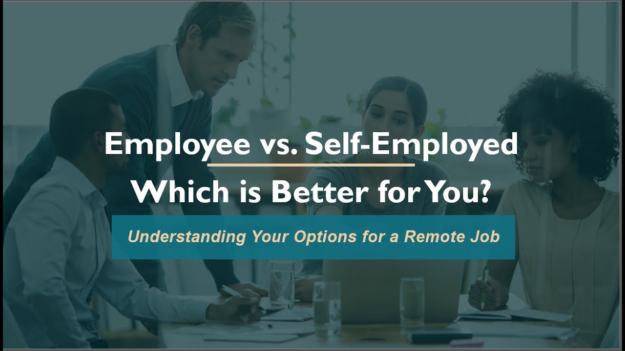 Employee vs. Self-Employed: Which One is Better for You? - YouTube