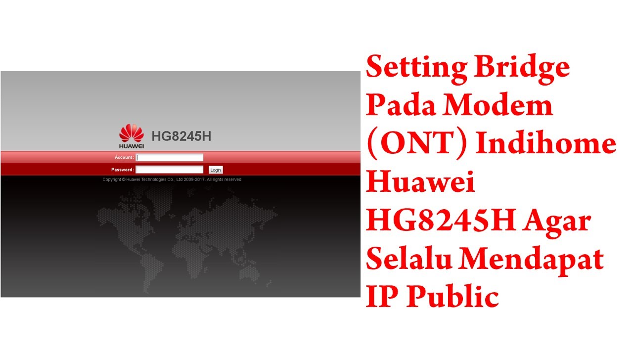Setting Bridge Pada Modem (ONT) Indihome Huawei HG8245H Agar Selalu ...
