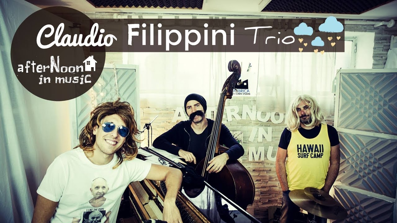 #45 AFTERNOON IN MUSIC - CLAUDIO FILIPPINI TRIO - YouTube