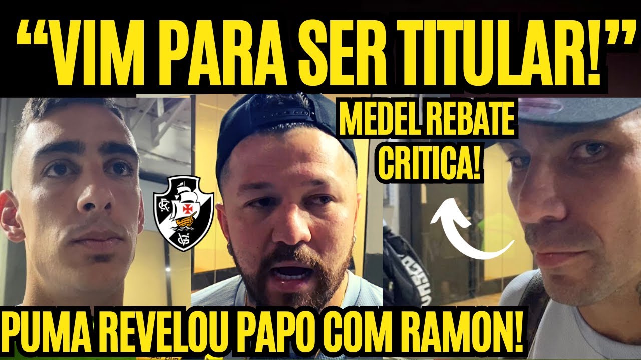 MEDEL REBATE CRÍTICA! ROSSI VIM PARA SER TITULAR! PUMA REVELA PAPO COM ...